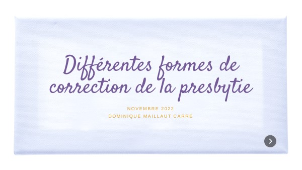Différentes formes de correction de la presbytie- partie 1