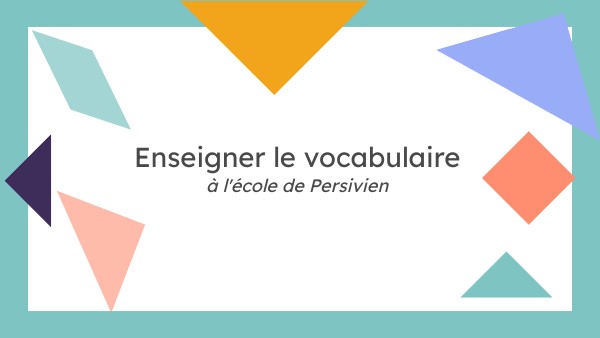 Lexique - Ecole PERSIVIEN | Genially