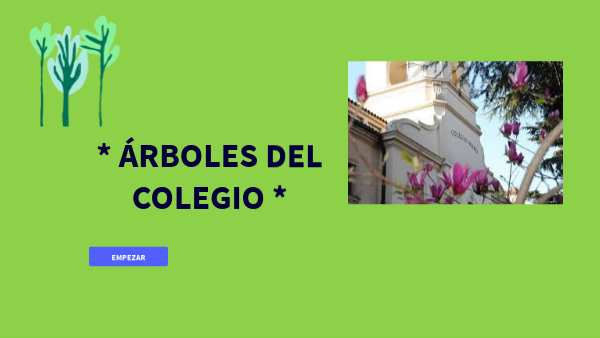 ARBOLES DEL COLEGIO | Genially