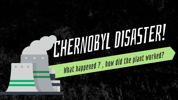 Chernobyl disaster | Genially
