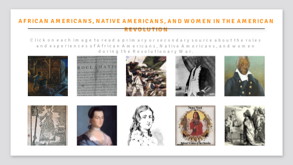 African Americans, Native Americans, and Women in the Revolution | Genially