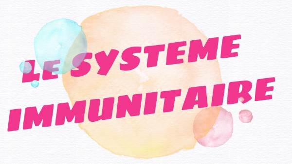 Le système immunitaire_révisions