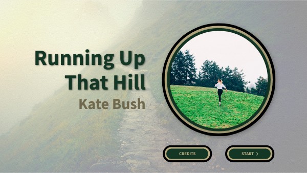 Running Up That Hill | Genially