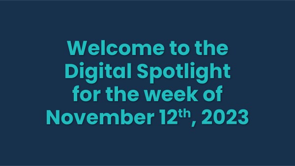 2023-11-12 Digital Spotlight
