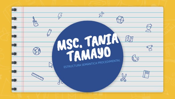 10MOS ESTRUCTURA SEMÁNTICA PROCEDIMENTAL | Genially