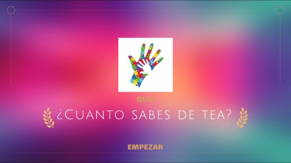 ¿CUÁNTO SABES SOBRE TEA?