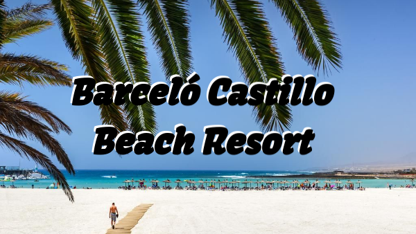 Barceló Castillo Beach Resort