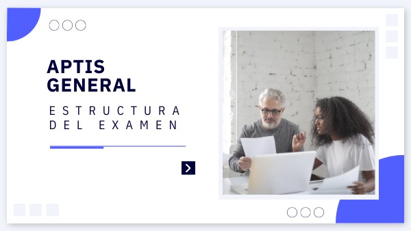 ESTRUCTURA EXAMEN APTIS GENERAL | Genially