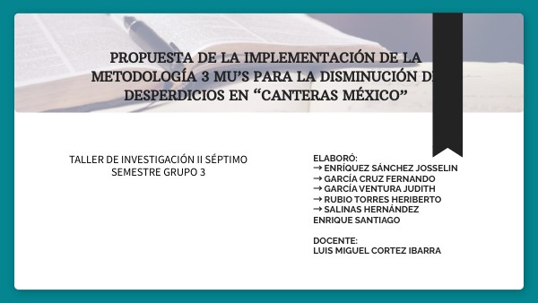 PROPUESTA DE LA IMPLEMENTACIÓN DE LA METODOLOGÍA 3 MU’S PARA LA DISMIN