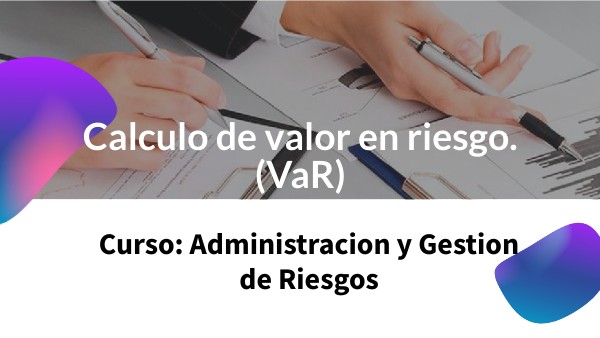 CALCULO DEL VAR | Genially