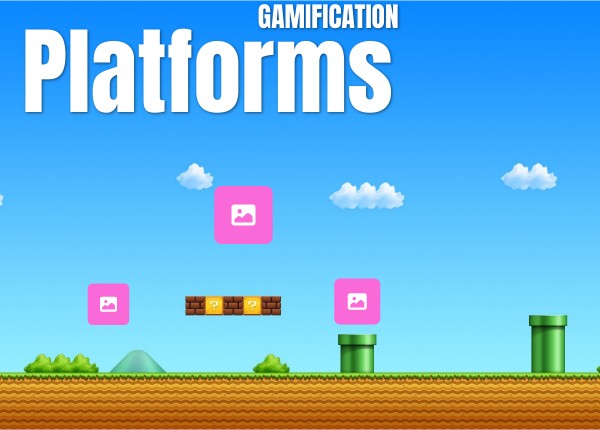 Gamification platforms