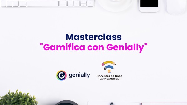 Masterclass "Gamificación con Genially" | Genially