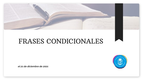 Gram III - Frases condicionales | Genially