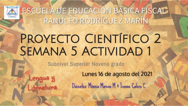 PROYECTO CIENTÍFICO 2 SEMANA 5 ACTIVIDAD 1 NOVENO LENGUA