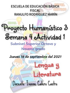 PROYECTO HUMANÍSTICO 3 SEMANA 4 ACTIVIDAD 1 OCTAVO Y NOVENO LENGUA