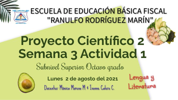 PROYECTO CIENTÍFICO 2 SEMANA 3 ACTIVIDAD 1 OCTAVO LENGUA