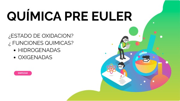 PRE EULER 2024 FUNCIONES QUIMICAS | Genially