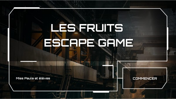 Les fruits escape game | Genially