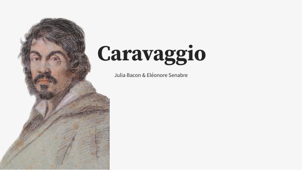 Caravaggio Julia Bacon et Eléonore Senabre | Genially