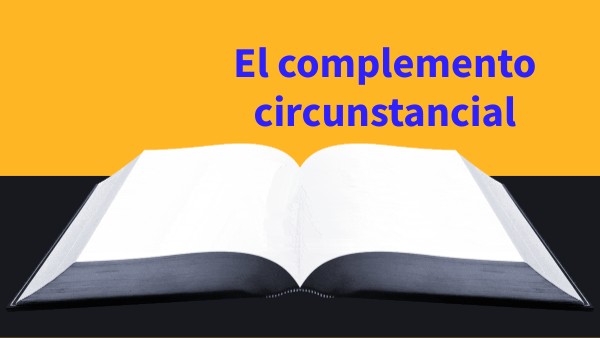 Complementos circunstanciales
