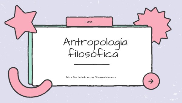 Antropología filosófica | Genially