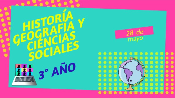 Historia 28 de mayo clase 7 | Genially