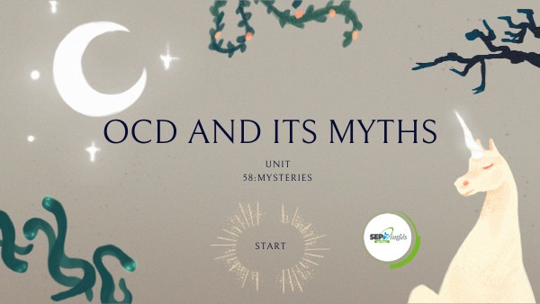 UNIT:58: OCD and its myths