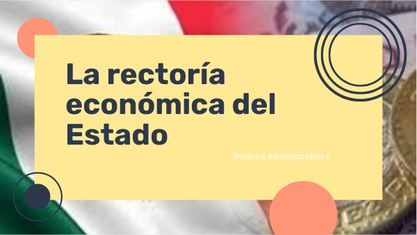 La rectoría económica del Estado | Genially