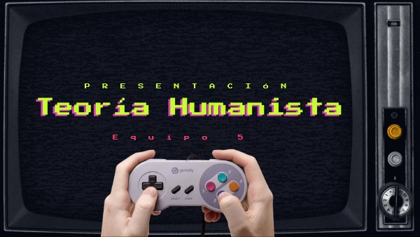 PRESENTACIÓN TEORÍA HUMANISTA | Genially