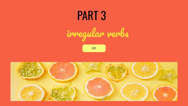 PART 3 irregular verbs | Genially