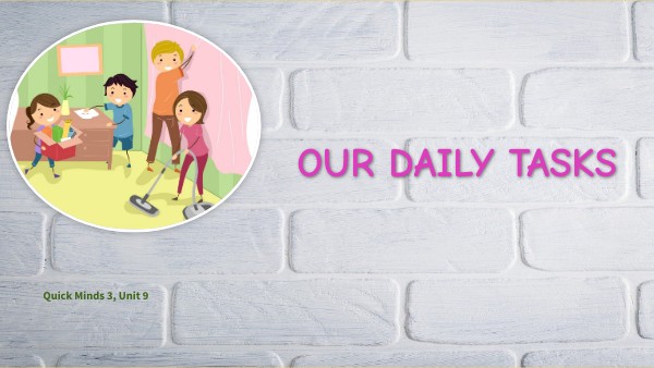 OUR DAILY TASKS