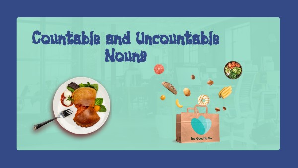 Teens 2- Countable and Uncountable Nouns | Genially