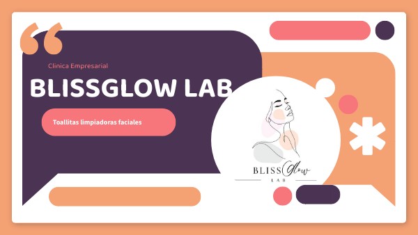 BLISSGLOW LAB | Genially