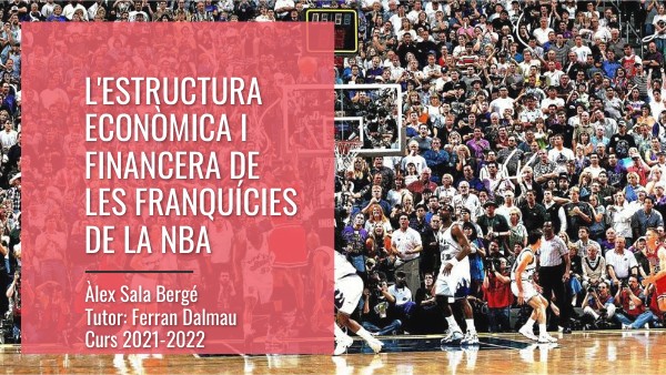 TdR - L'ESTRUCTURA ECONÒMICA I FINANCERA DE LES FRANQUÍCIES DE LA NBA