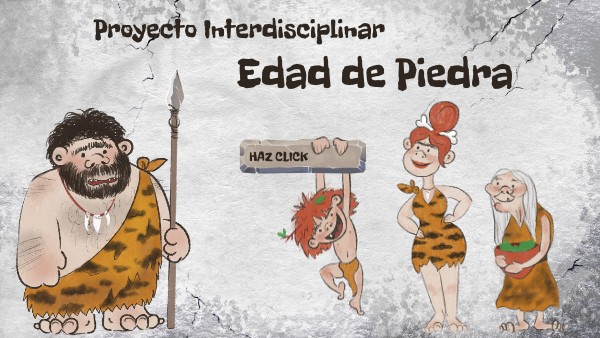 LA EDAD DE PIEDRA | Genially