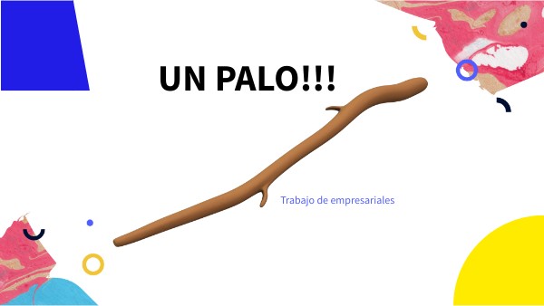 UN PALO!!