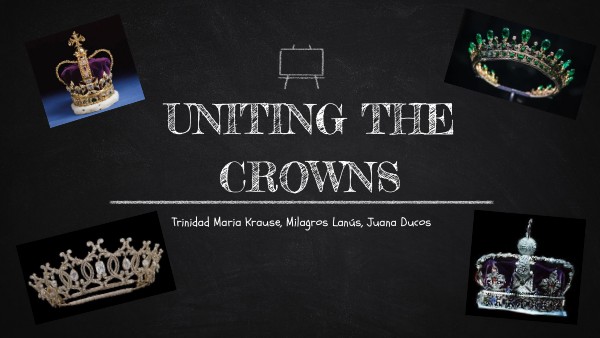 Uniting the Crowns