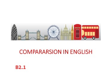 Comparison in English B2.1 | Genially