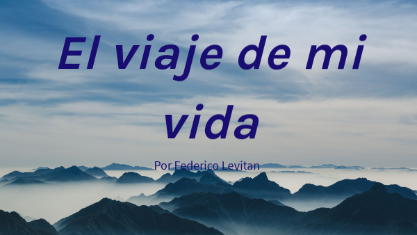 El viaje de mi vida | Genially