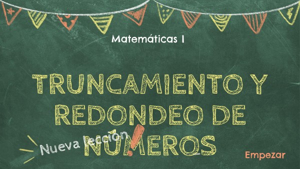 Truncamiento y redondeo de cifras | Genially