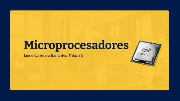 microprocesadores_jaimeCarretero | Genially