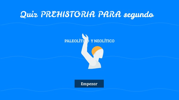 PREHISTORIA SEGUNDO | Genially