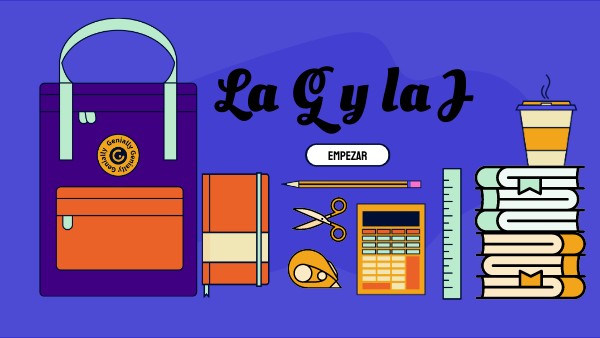 La G y la J | Genially