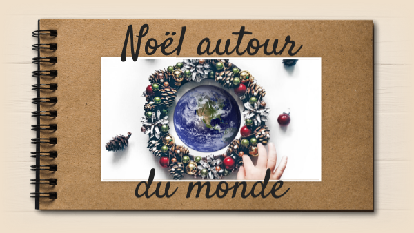 Noel dans le monde 2 | Genially
