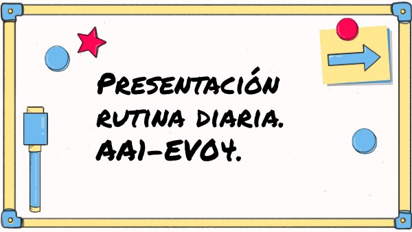 Presentación rutina diaria.