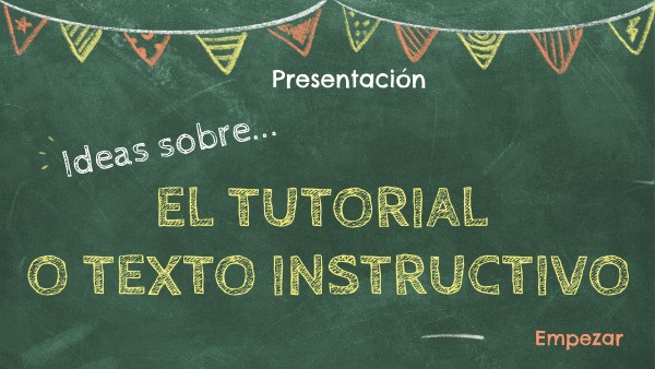 PRESENTACIÓN TUTORIAL / TEXTO INSTRUCTIVO | Genially