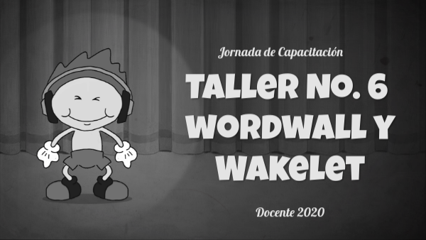 Taller No. 6-Wordwall y Wakelet