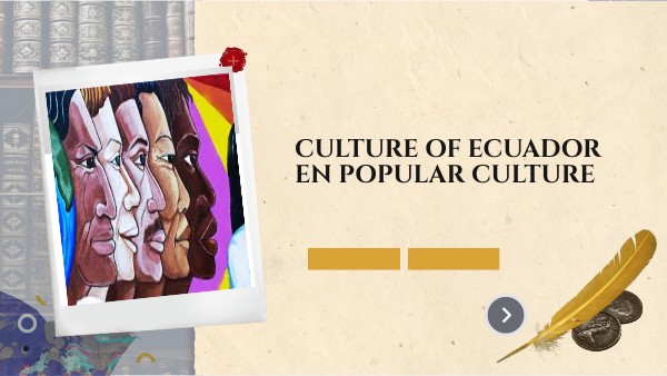 CULTURE OF ECUADOR | Genially