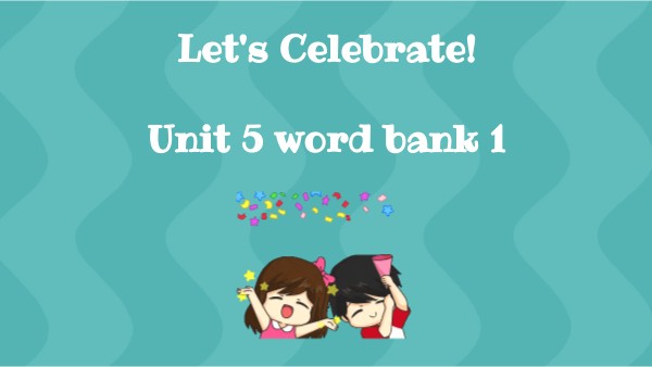 Unit 5 word bank 1 | Genially