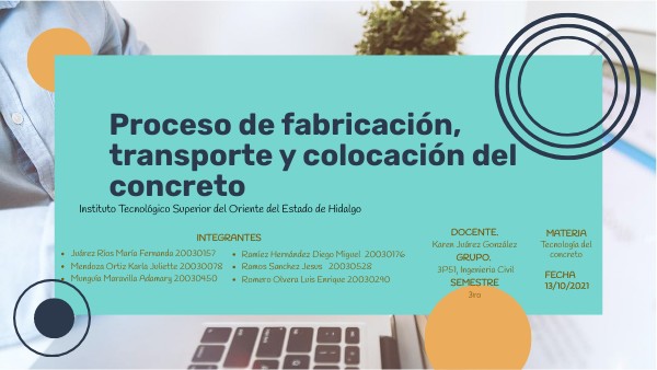 Proceso de fabricación, transporte y colocación del concreto | Genially